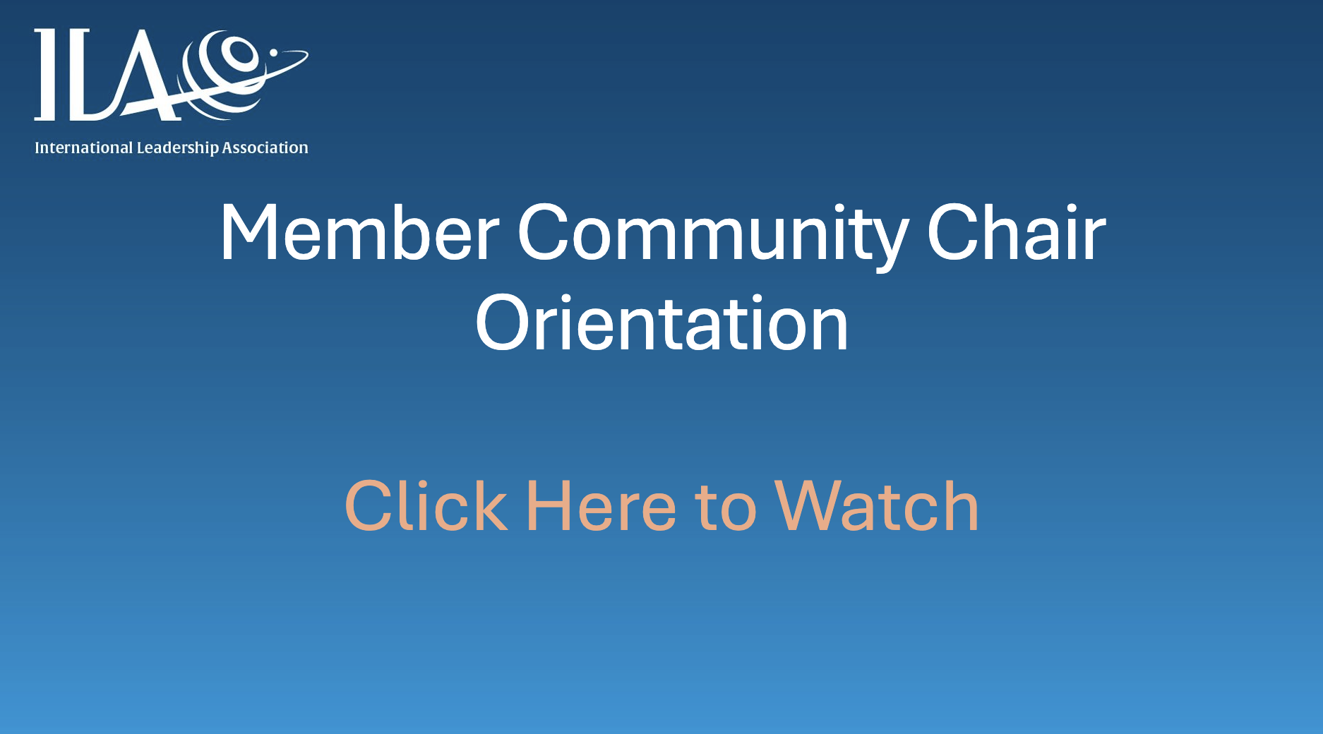 Member Community Chair Guide - International Leadership Association
